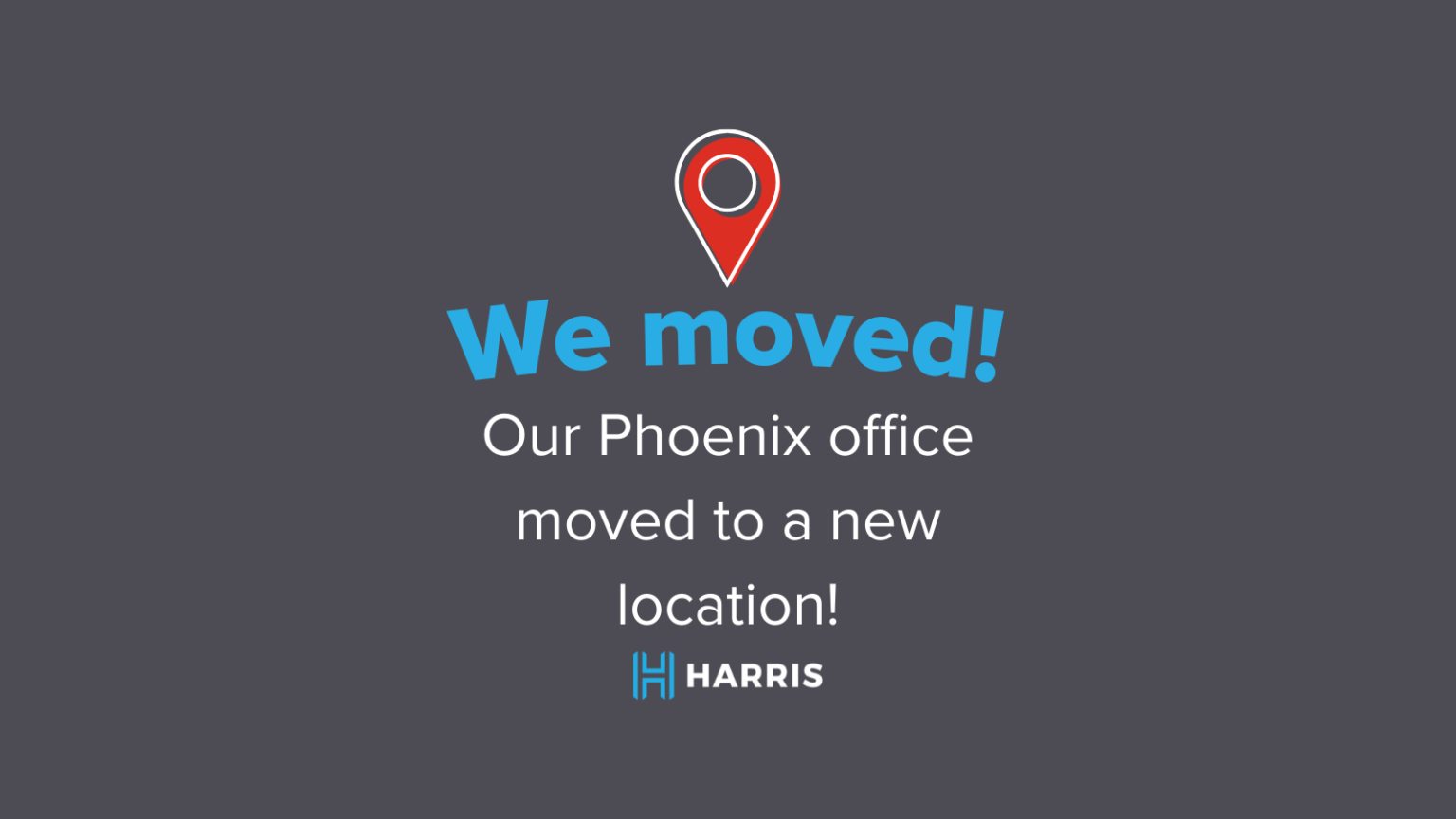 HARRIS’ PHOENIX LOCATION MOVES INTO NEW OFFICE SPACE | Harris